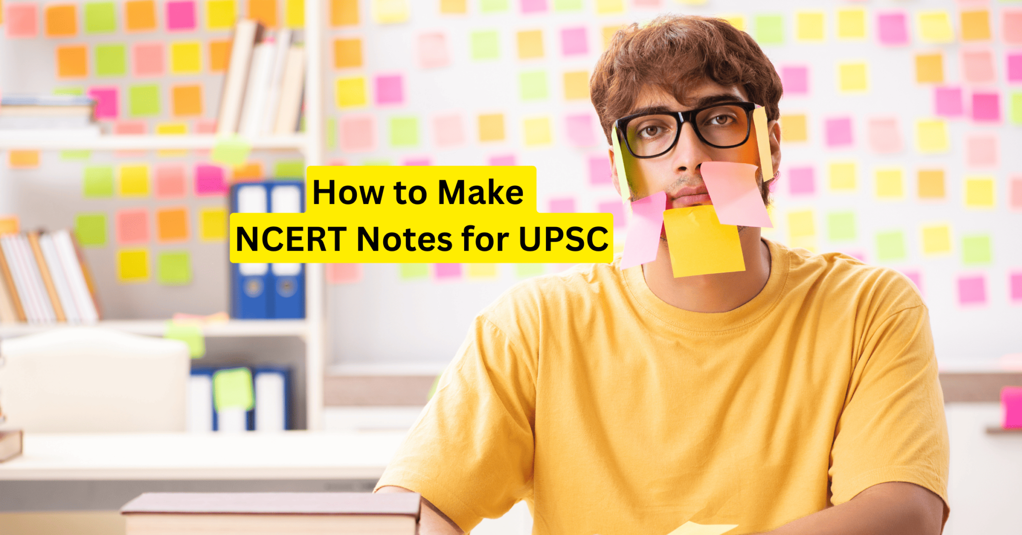 Mastering UPSC Preparation: How to Make NCERT Notes for UPSC Success